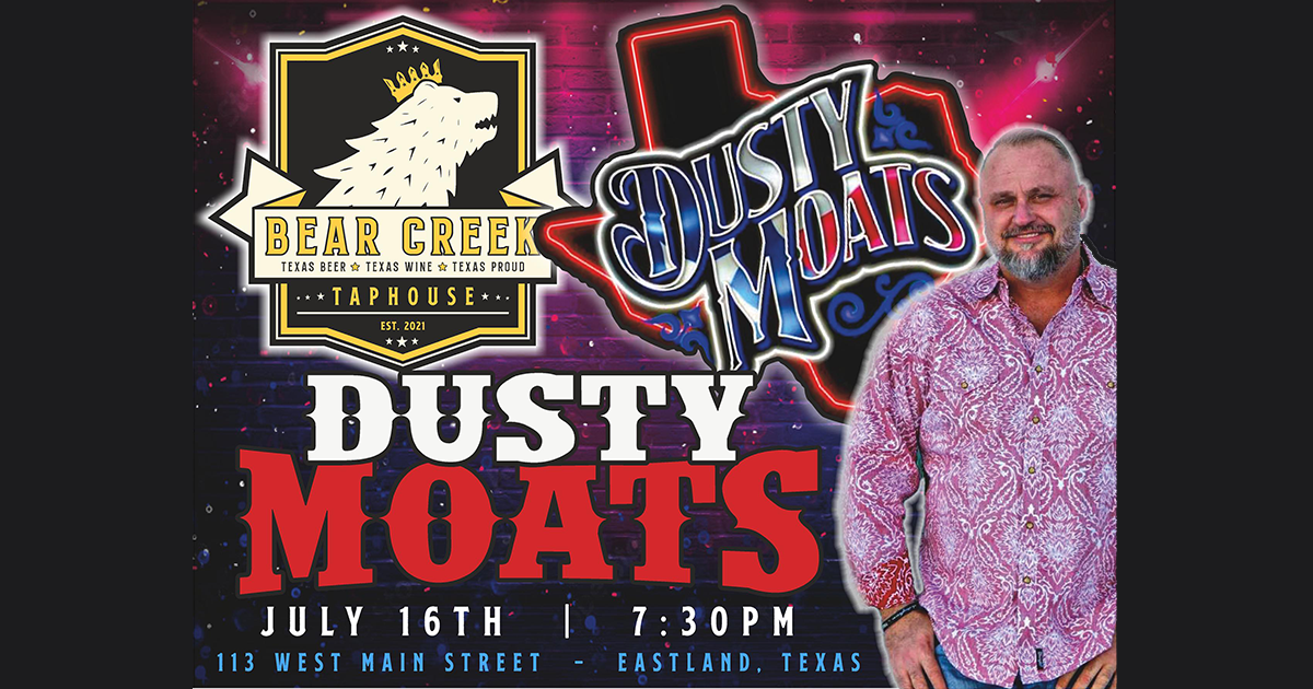 Dusty Moats at Bear Creek Taphouse July 16th - Microplex News