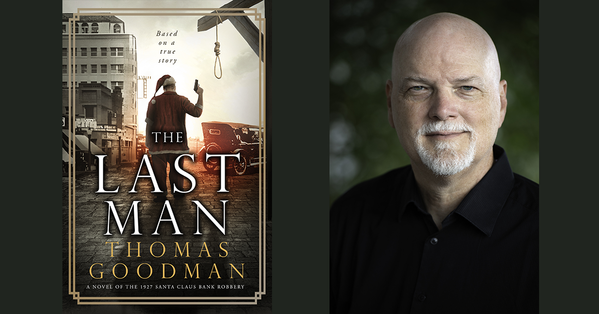 "The Last Man: A Novel of the 1927 Santa Claus Bank Robbery" to Release ...